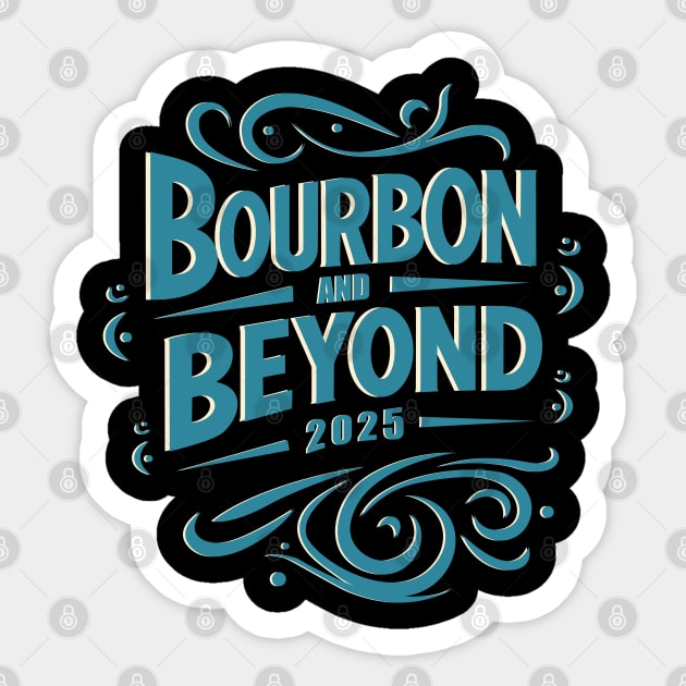 Bourbon and Beyond Music Festival 2025 - Music Festival - Sticker | TeePublic